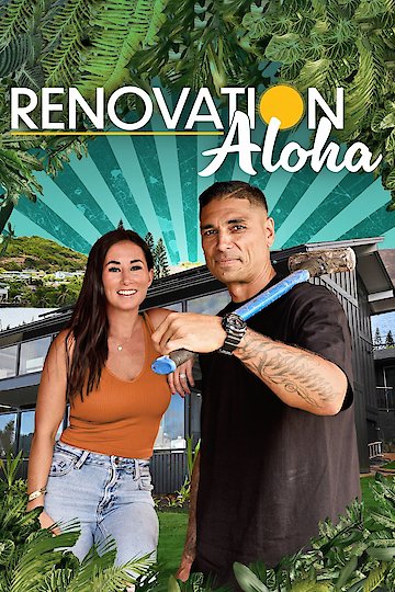 Watch Renovation Aloha Online (2024) - Stream Episodes & Seasons